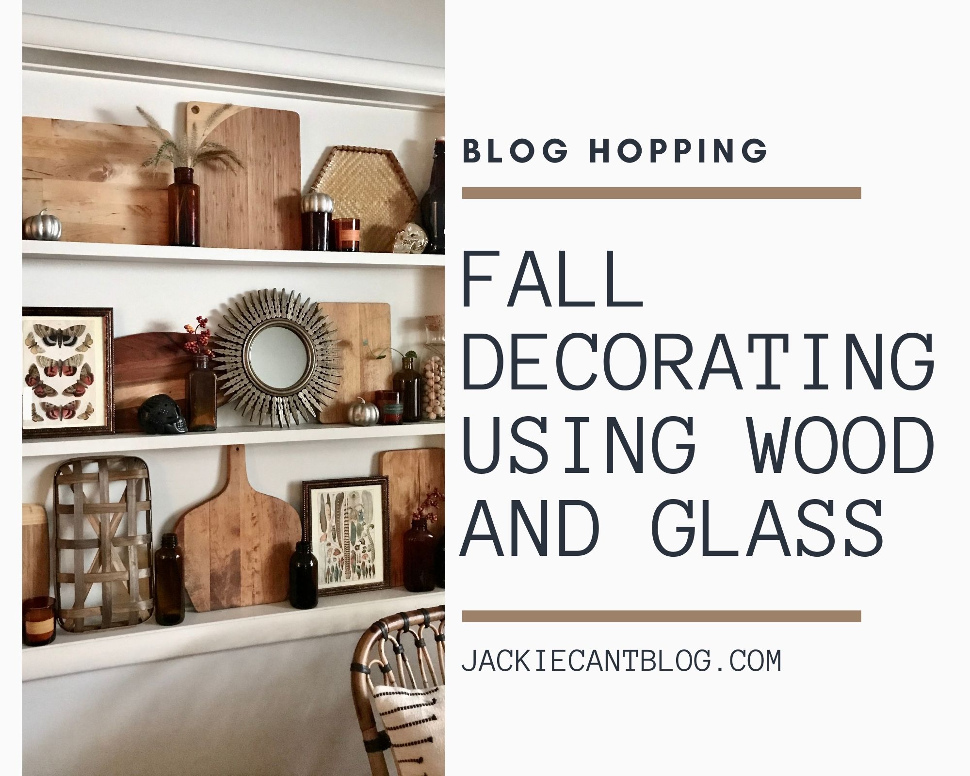 Fall Decorating using Wood and Glass